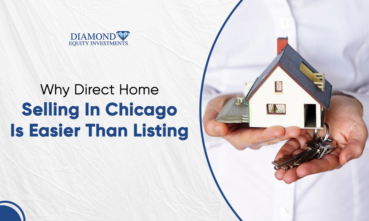 Why Is Direct Home Selling In Chicago Easier Than Listing?